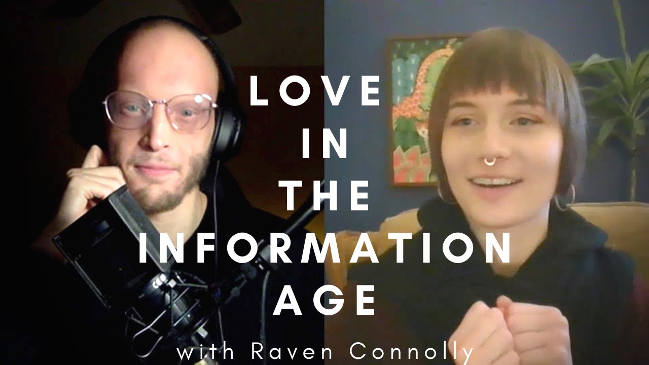 Agora Politics 23: Love in the Age of Information with Raven Connolly - YouTube