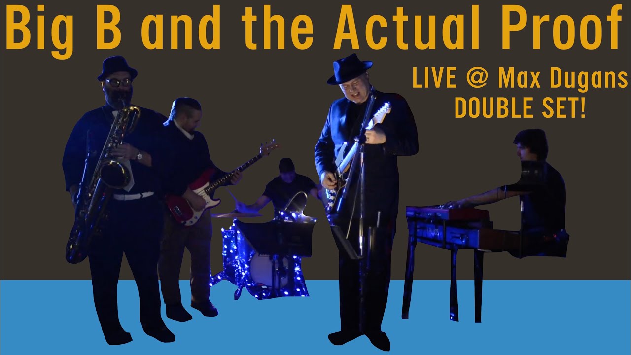 Big B and the Actual Proof 🎵 Brian Burleson 🎸 Mitch Sharpe 🥁 Erin ...