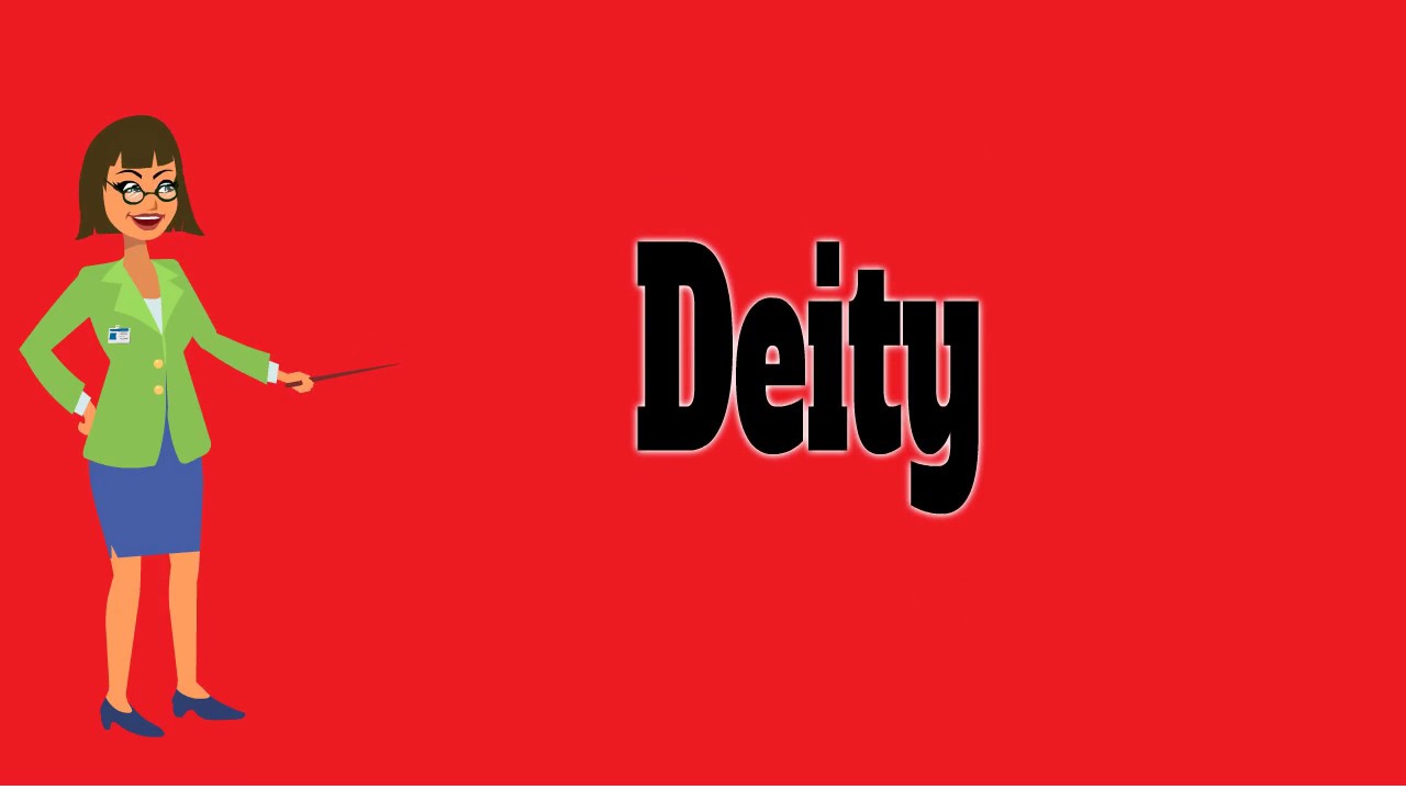 Deity | Pronunciation | Meanings | Synonyms | Examples | Definition ...