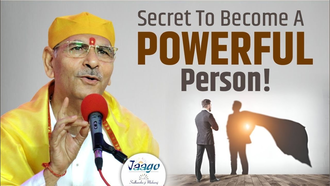 Secret To Become A Powerful Person! | Sudhanshu Ji Maharaj #positivity ...