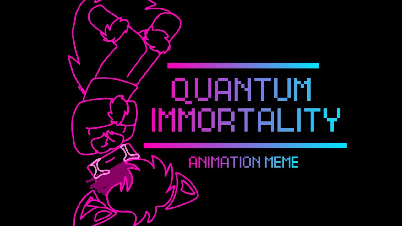 QUANTUM IMMORTALITY // Animation Meme (FLASH WARNING) - YouTube