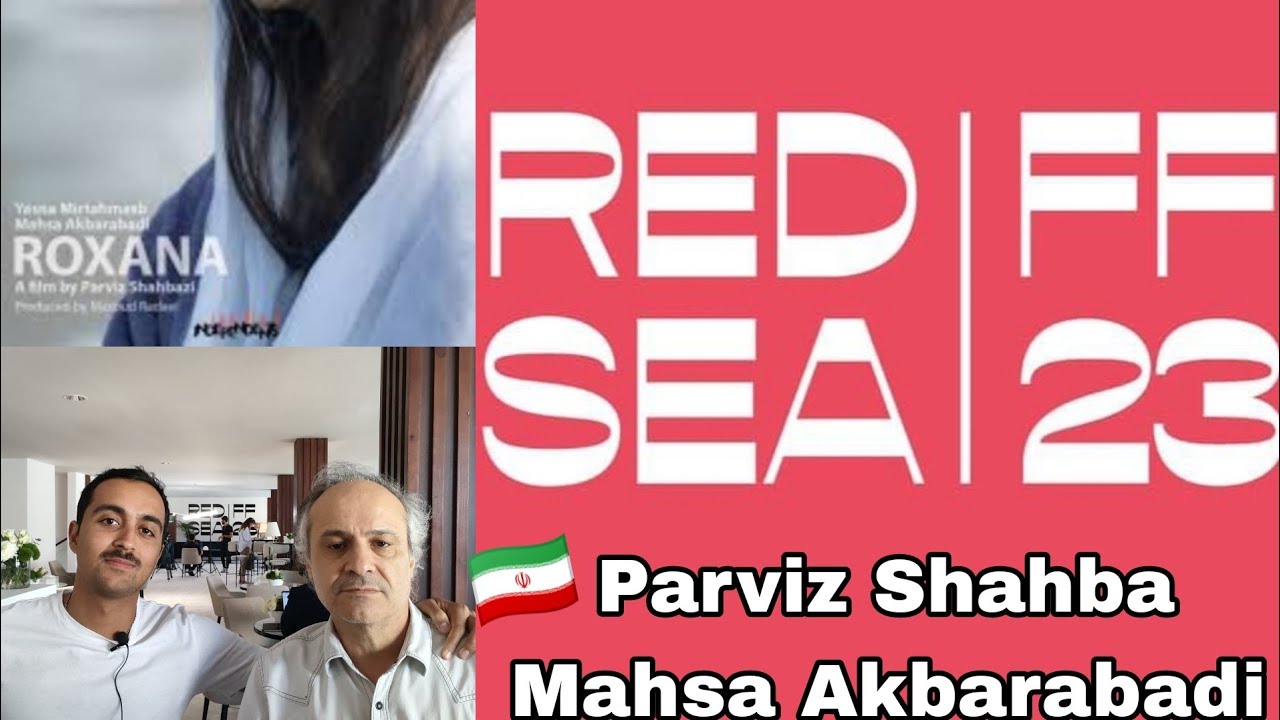 Parviz Shahba director, y Mahsa Akbarabadi actor de ROXANA. RED SEA IFF ...