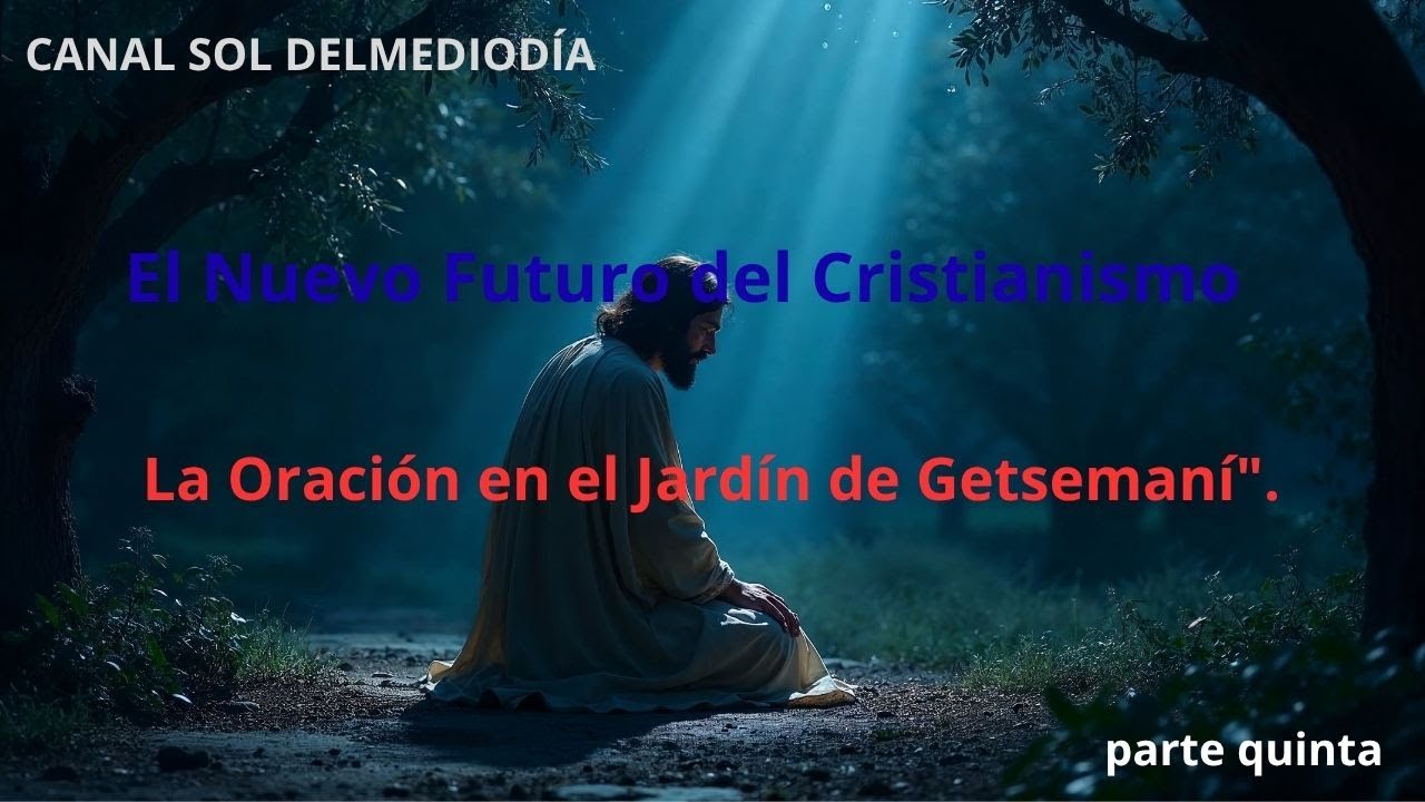 La Oración en el Jardín de Getsemaní - YouTube