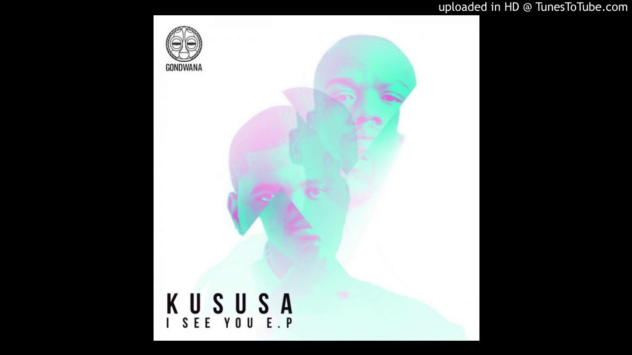 Kususa - I See You (Original Mix) - YouTube