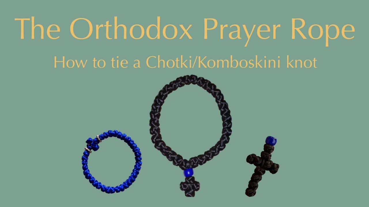 The Orthodox Prayer Rope - How to tie a Chotki/Komboskini knot - YouTube