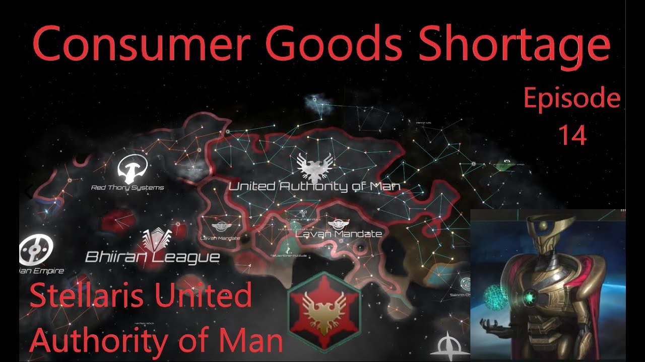 Consumer Goods Shortage! Stellaris United Authority of Man Episode 14 ...