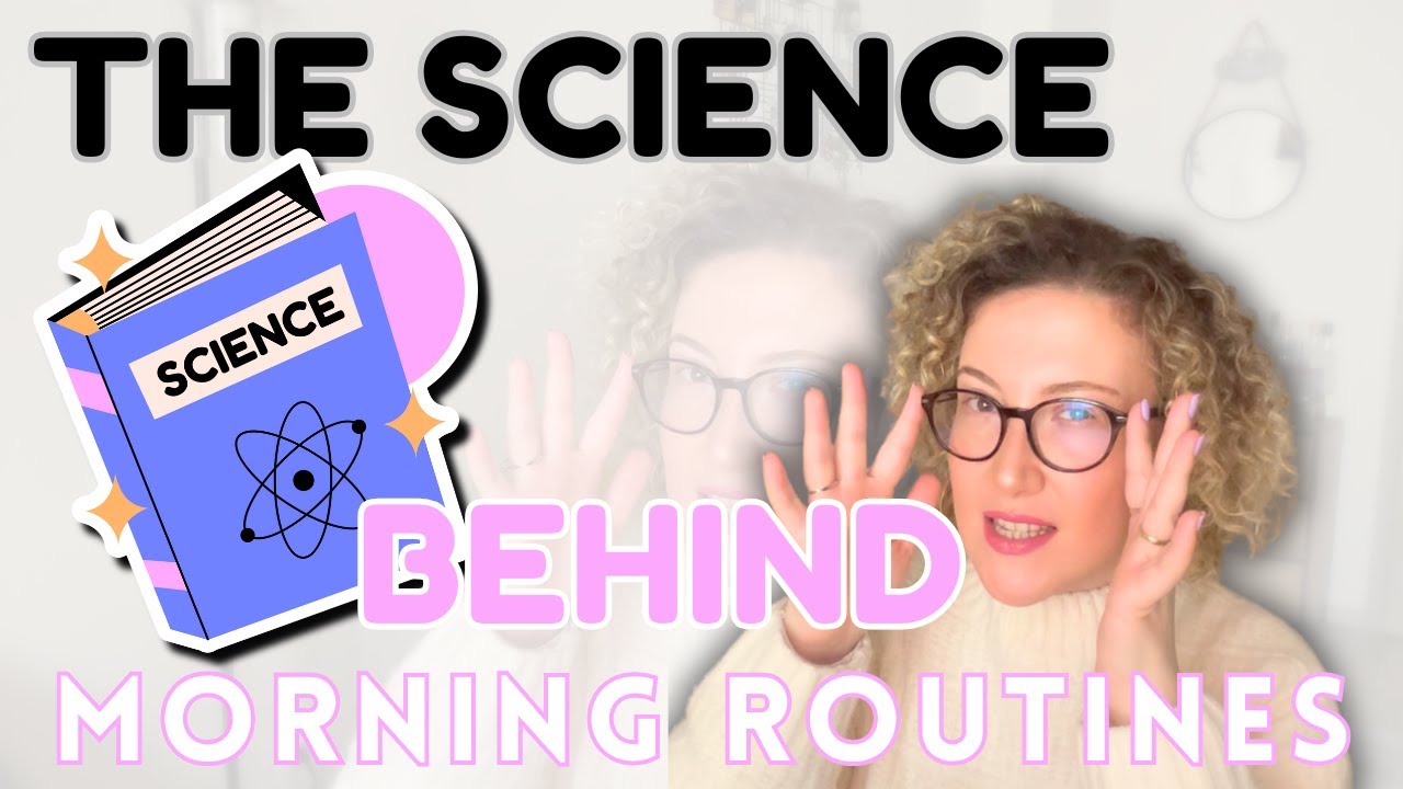 The SCIENCE Behind MORNING ROUTINES! - WHY and HOW Mornings Can Change ...