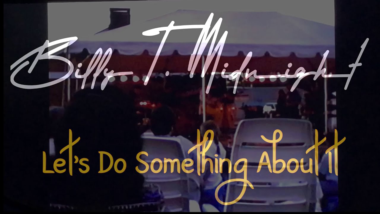 Billy T Midnight - Let’s Do Something About It - Sept 5th ‘98 ...