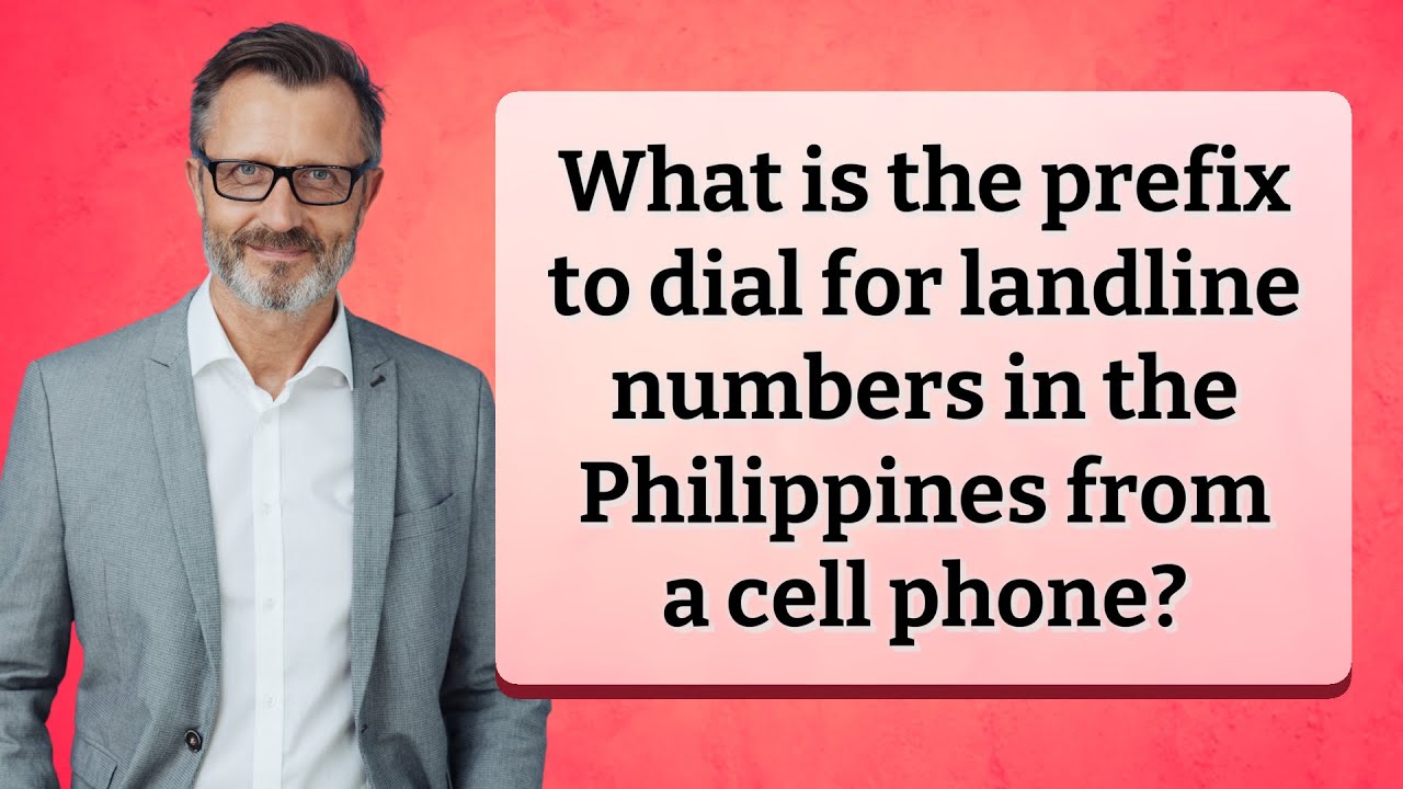 What is the prefix to dial for landline numbers in the Philippines from ...