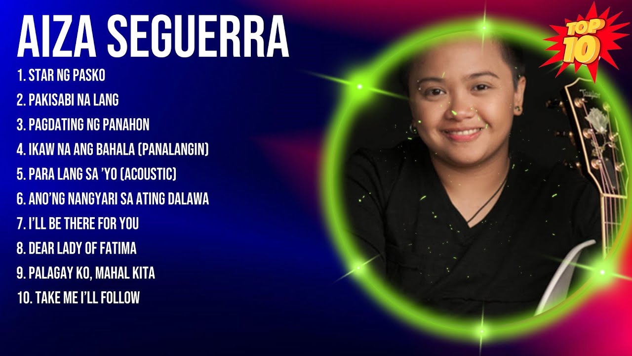 Aiza Seguerra 2024 Songs ~ Aiza Seguerra Music Of All Time ~ Aiza ...