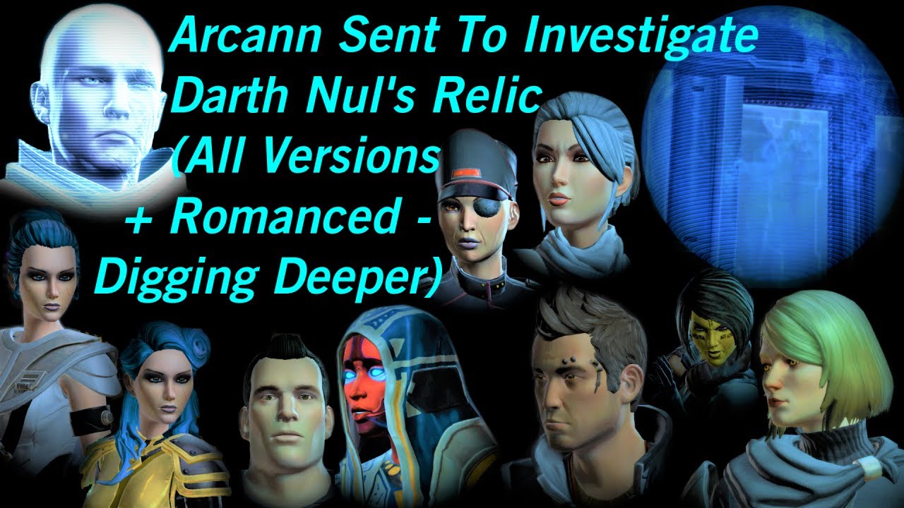SWTOR Arcann Sent To Investigate Darth Nul's Relic (All Versions ...