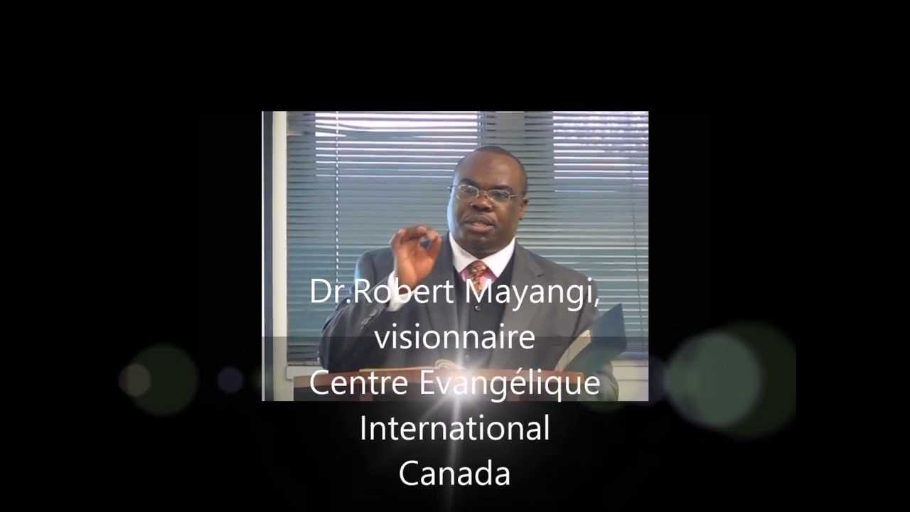 Dr.Robert Mayangi, visionnaire Centre Evangélique International /Canada ...