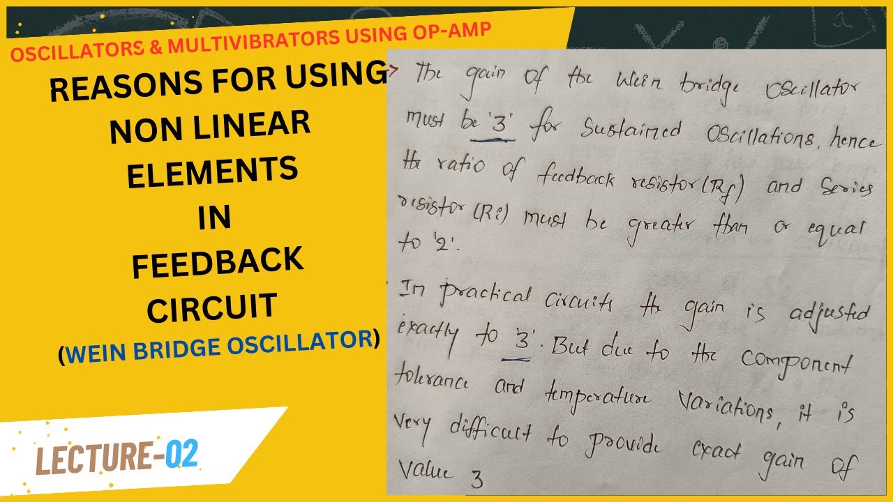 Reasons for using Non Linear Elements in Feedback Circuits|Wein Bridge ...