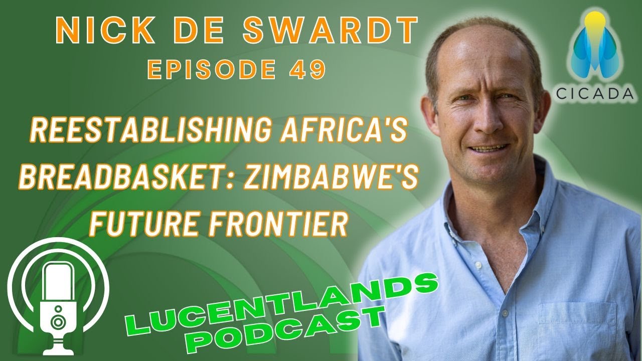 Lucentlands Podcast Ep. 49 | Nick De Swardt | CICADA | Sustainable ...