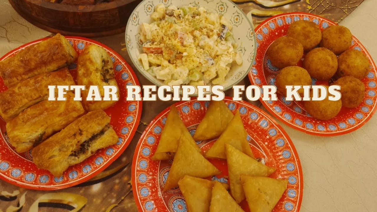 Iftar Recipes for Kids | What My Kids Eat for Iftar | Easy Iftar ...
