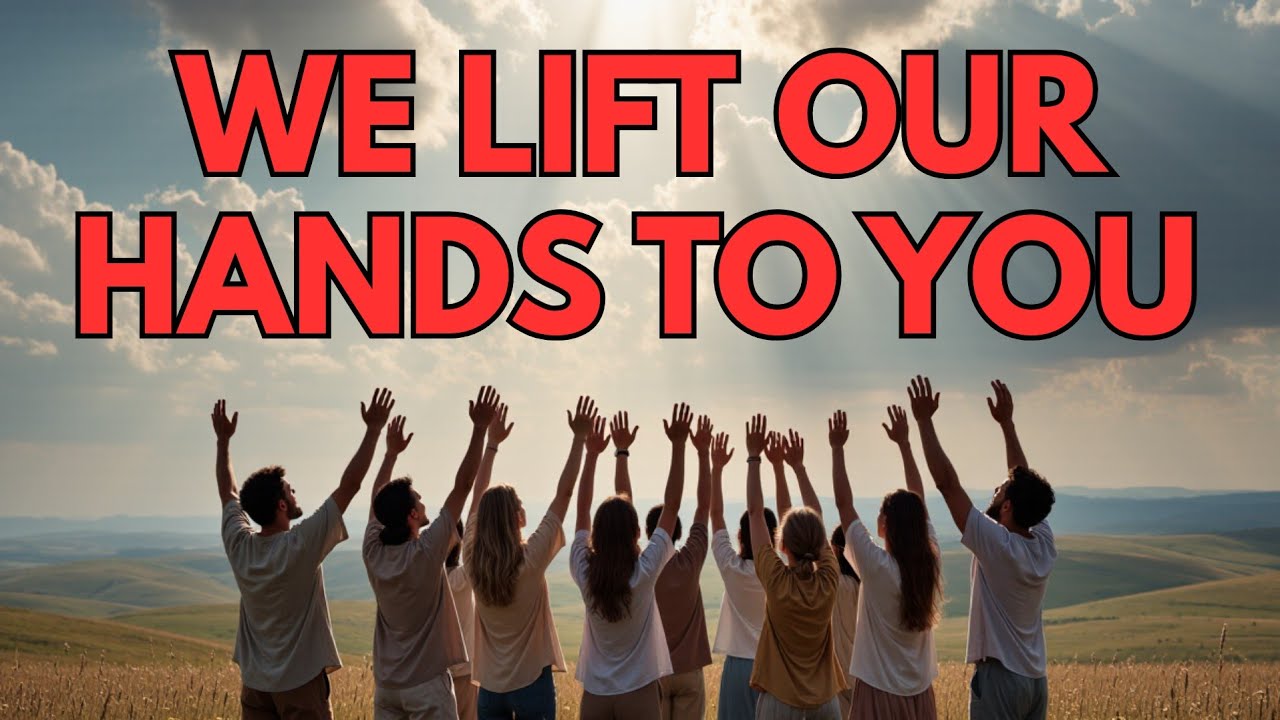 We Lift Our Hands to You | Gospel Country Worship Song | Praise ...