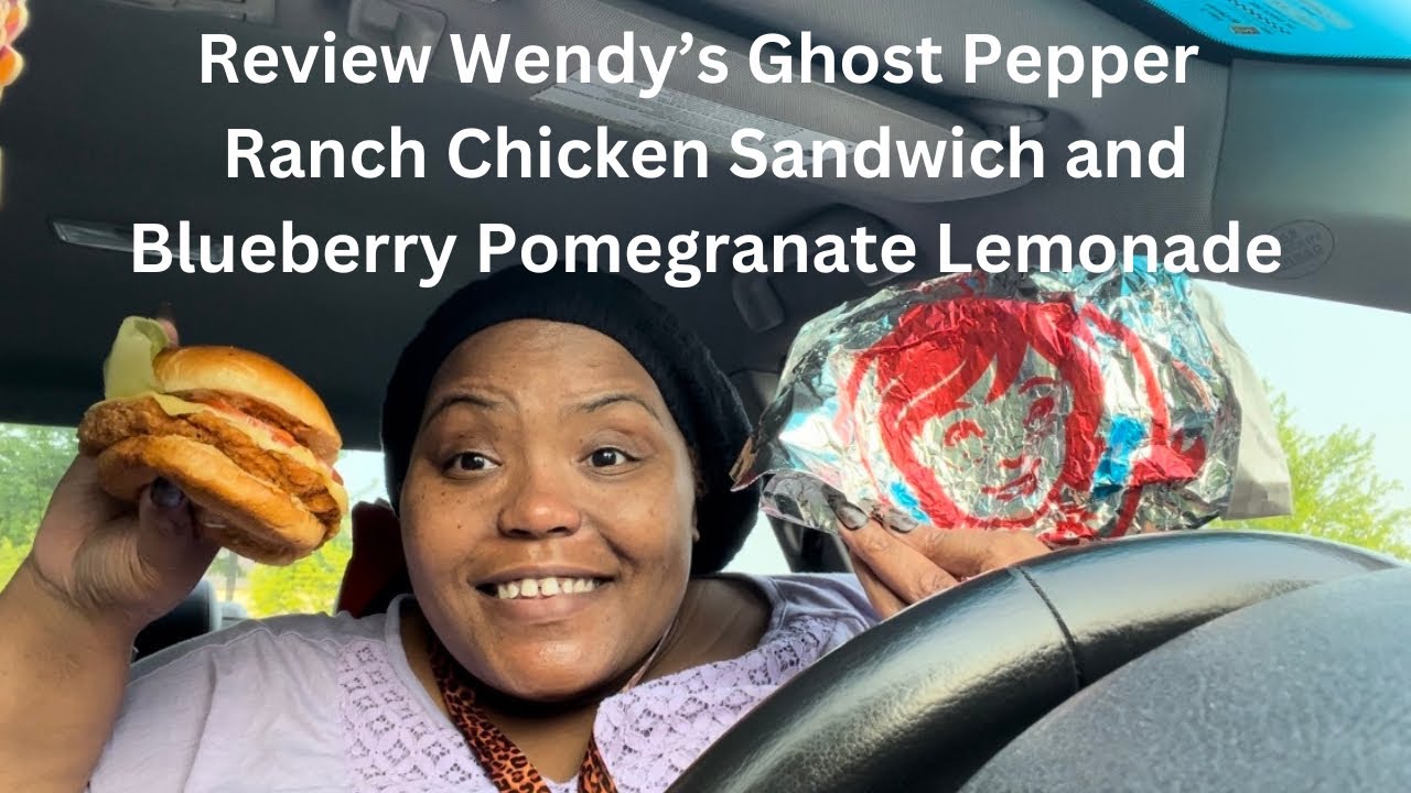 Review of Wendy’s Ghost Pepper Ranch Chicken Sandwich and Blueberry ...