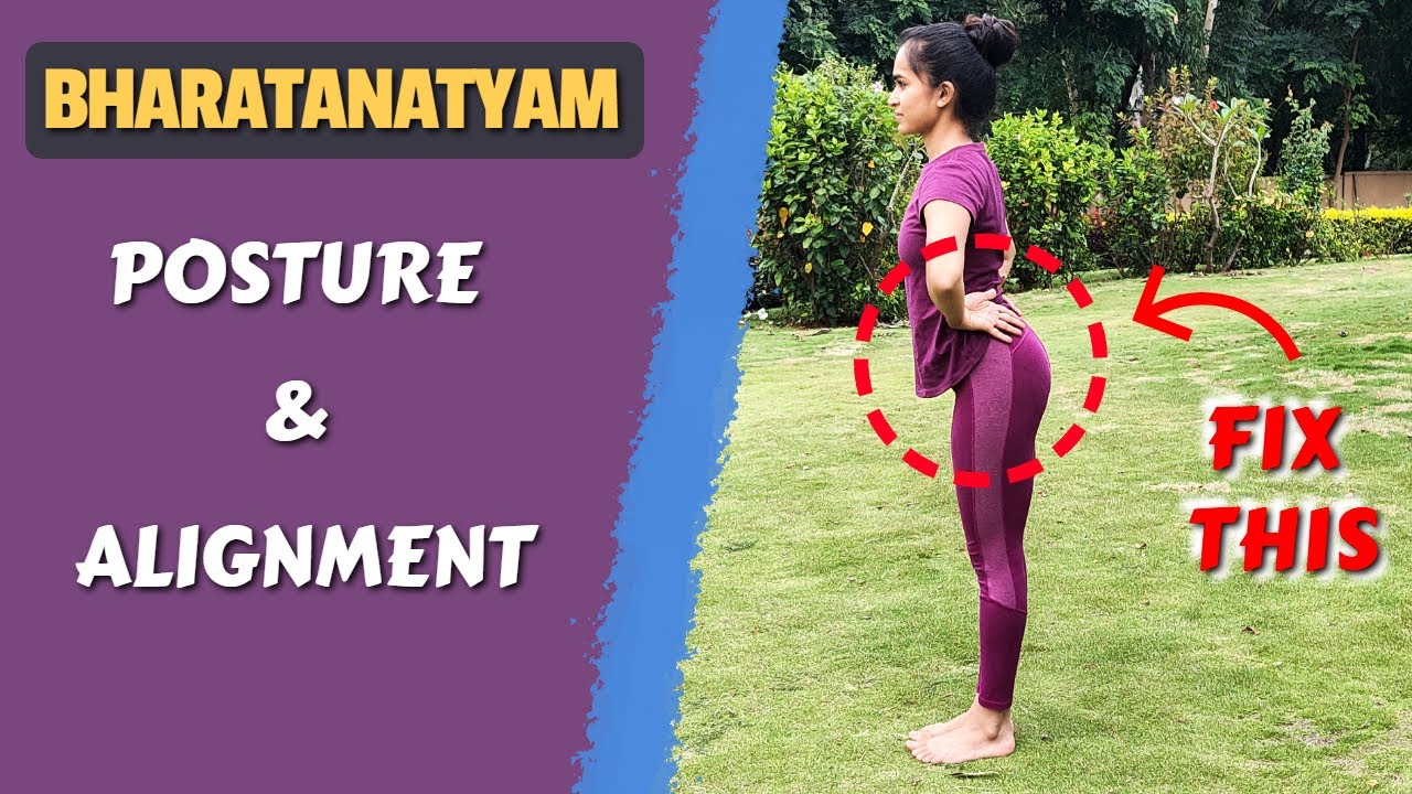 Posture and Alignment in Bharatanatyam | Exercises to correct Anterior ...
