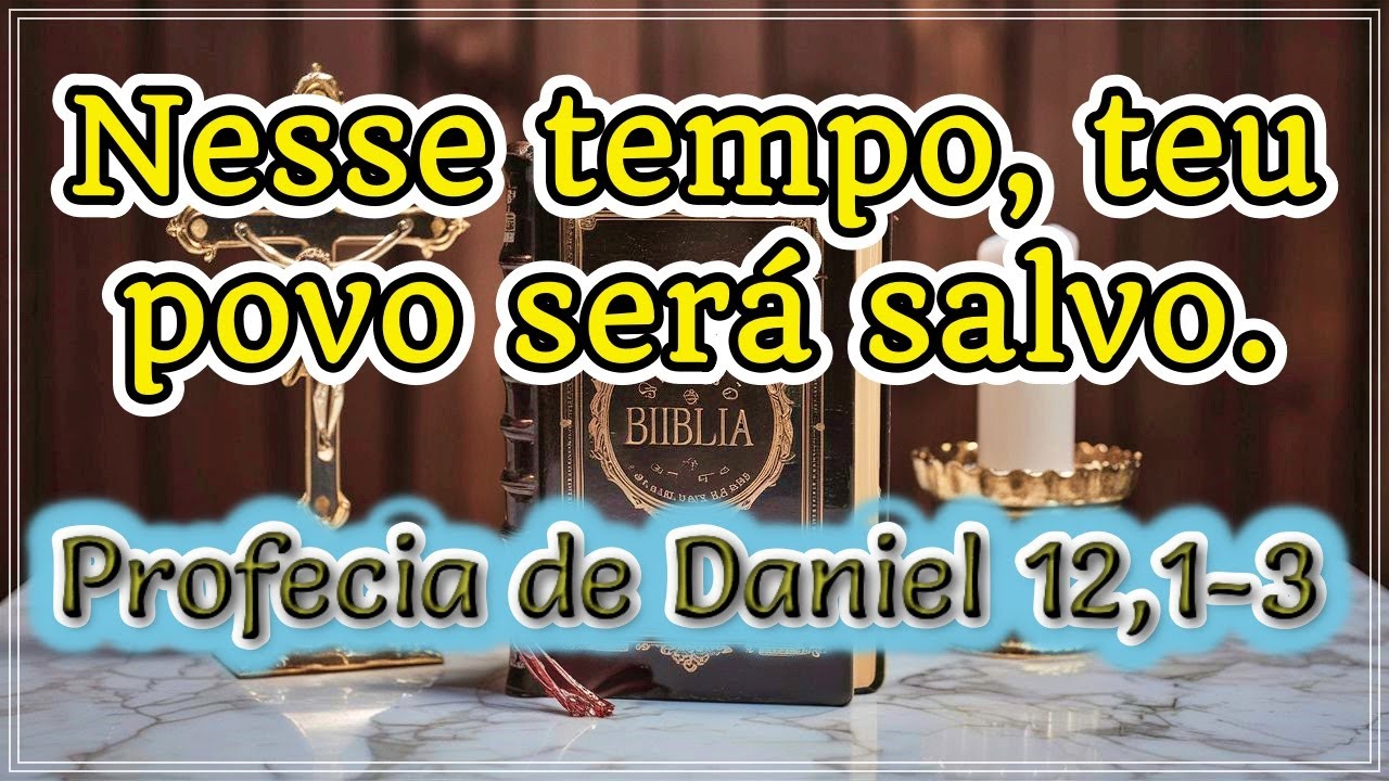 PROFECIA DE DANIEL 12,1-3 (COM REFLEXÃO) - YouTube