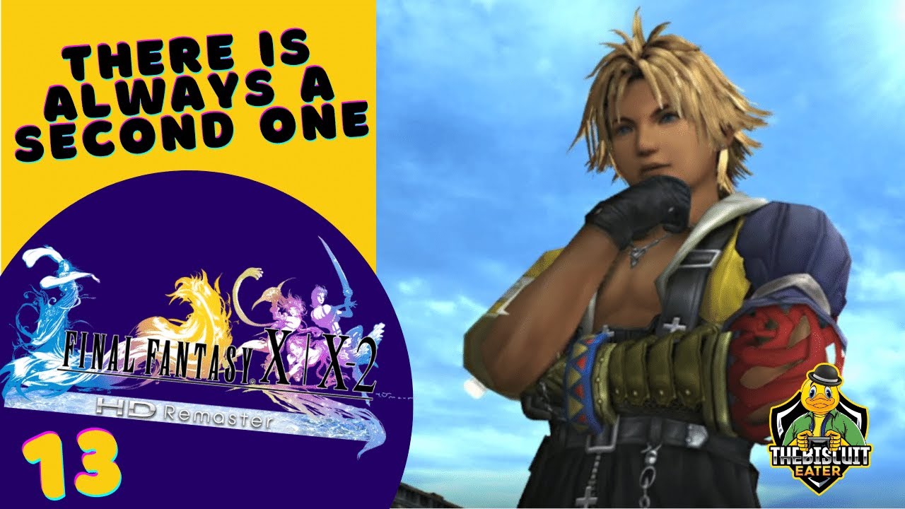 There Is Always a Second One (Final Fantasy X HD Remaster: Episode 013 ...