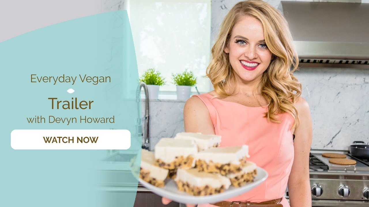 Everyday Vegan with Devyn Howard Trailer - YouTube