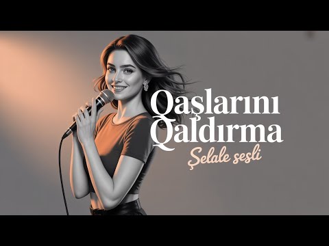 Qaşlarını qaldırma - EDM Deep House 2026 (Şəlalə Səsli) 