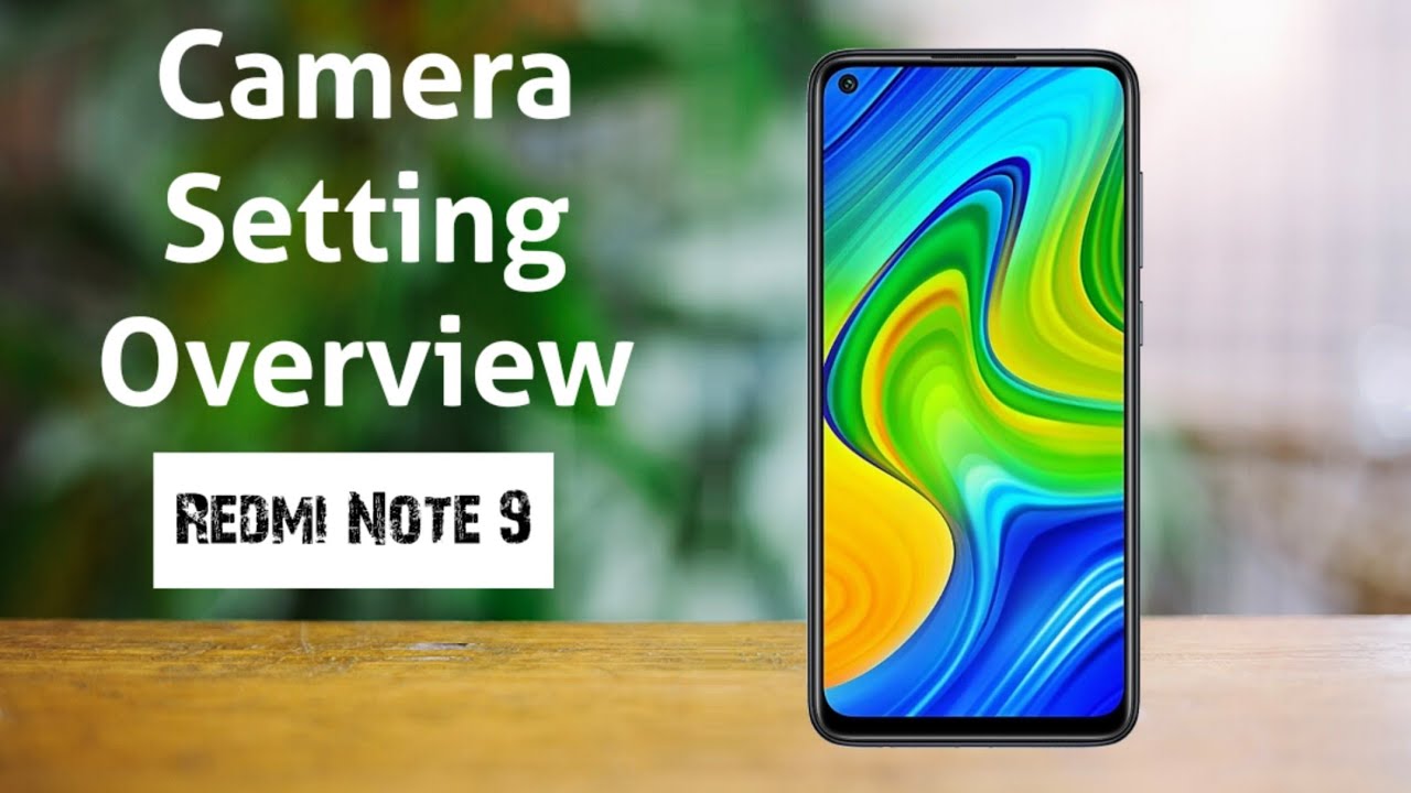 Redmi Note 9 Camera Settings Overview 🔥🔥 - YouTube