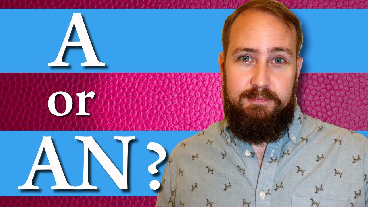 A Vs An When Do We Use Them YouTube a-vs-an-when-do-we-use-them-youtube