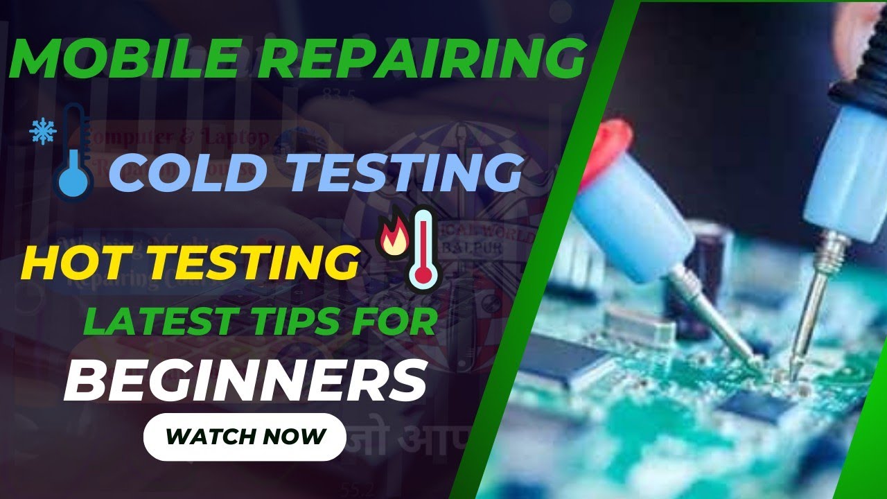 मोबाइल मैं कोल्ड टेस्टिंग हॉट टेस्टिंग कैसे करें || mobile repairing ...