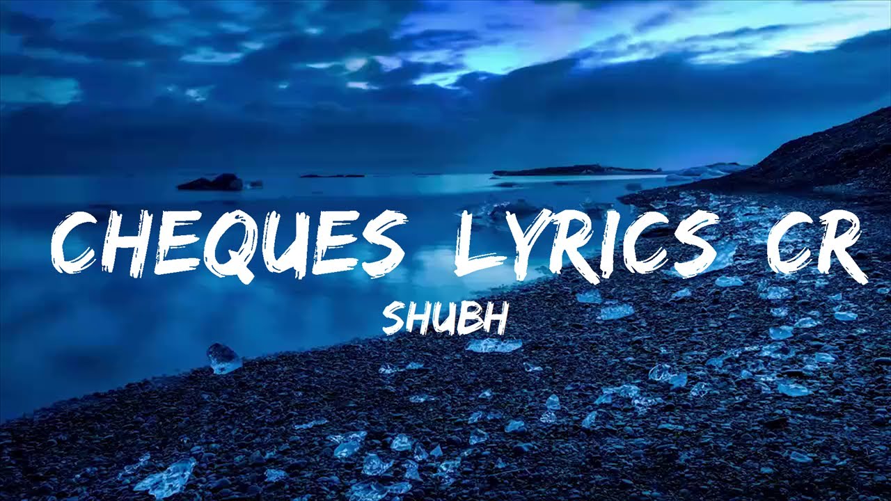 Shubh - Cheques |Lyrics| Creative Vibes Music | | Music trending - YouTube