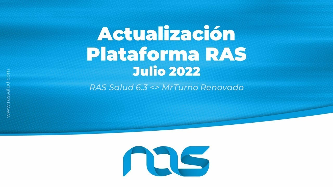 Actualización Plataforma RAS Julio 2022: RAS Salud 6.3 y MR Turno renovado - YouTube