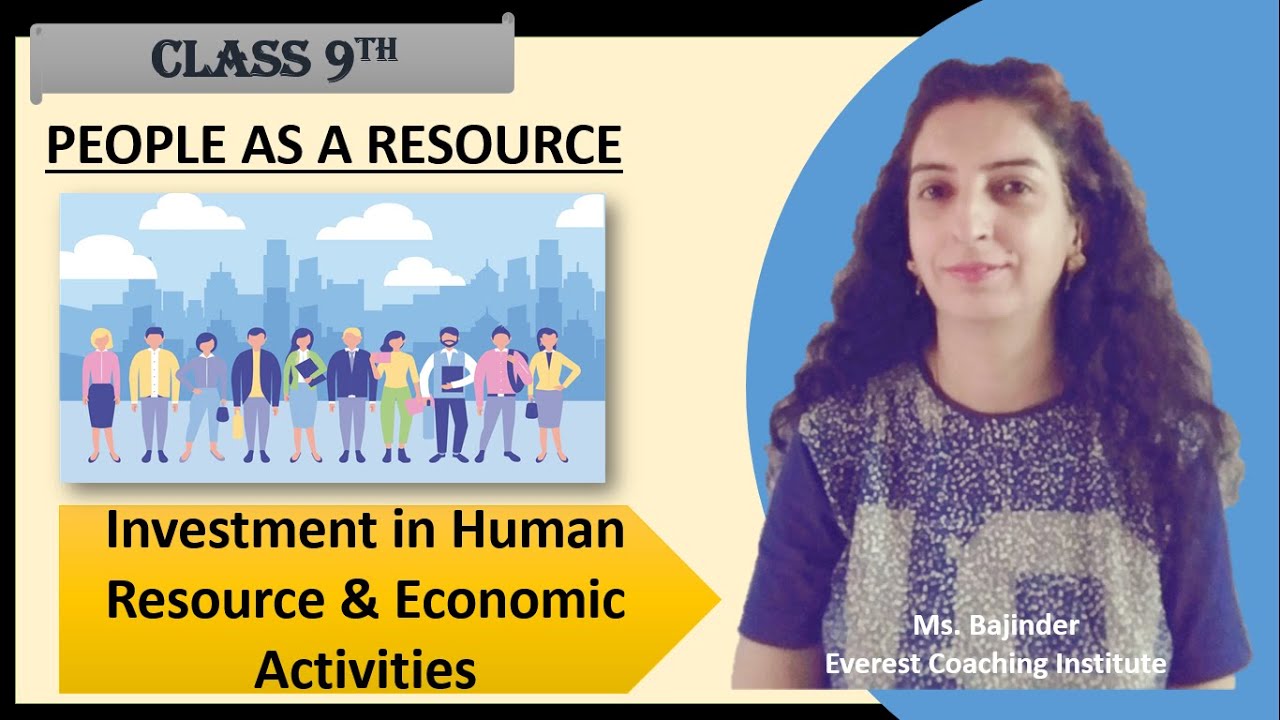 Economics Class 9 Ch 2 People as resource - Investment in Human ...