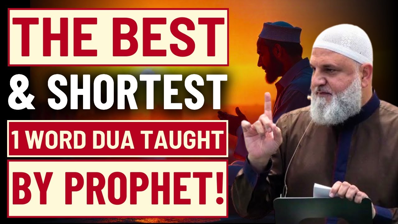 THE BEST AND THE SHORTEST 1 WORD DUA TAUGHT BY PROPHET (S.A.W) - YouTube