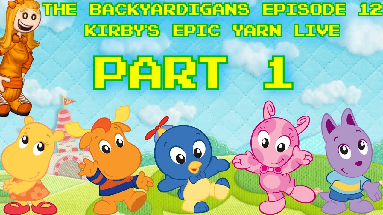 The Backyardigans Episode 12 Kirby's Epic Yarn LIVE Part 1 - YouTube