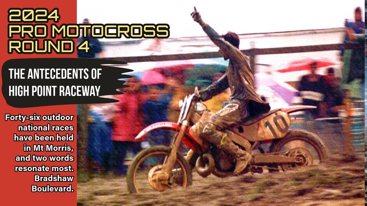 2024 Pro Motocross -- The Antecedents of High Point Raceway - YouTube
