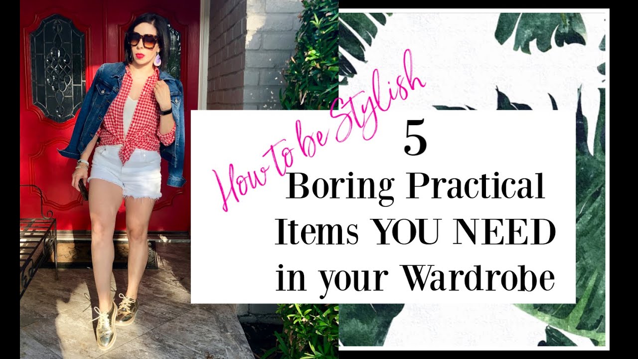 5 Boring Wardrobe Must Haves - YouTube