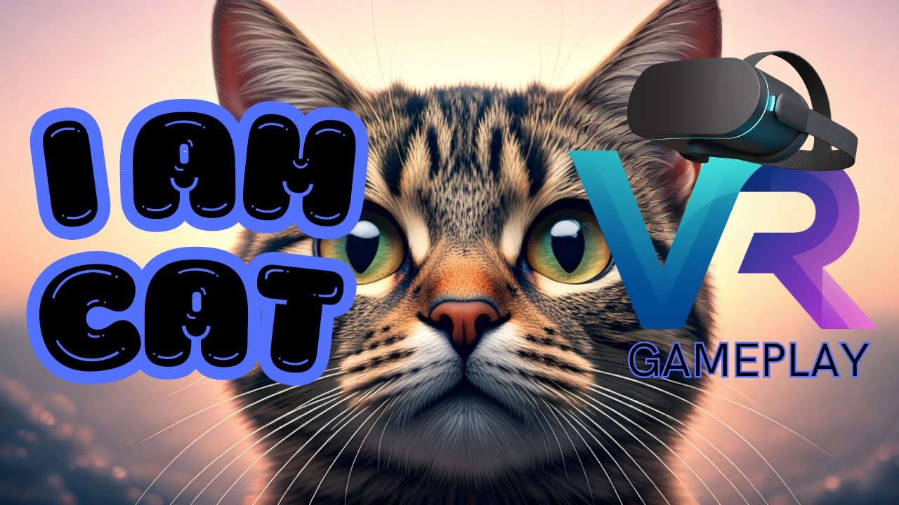 I AM CAT VR (PART 2) ON META QUEST 3 - YouTube