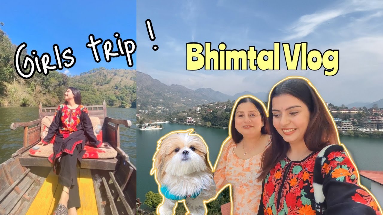 Uttarakhand Vlog, Ellie's First Boat Ride, Hotel, Food, Trek | Travel ...