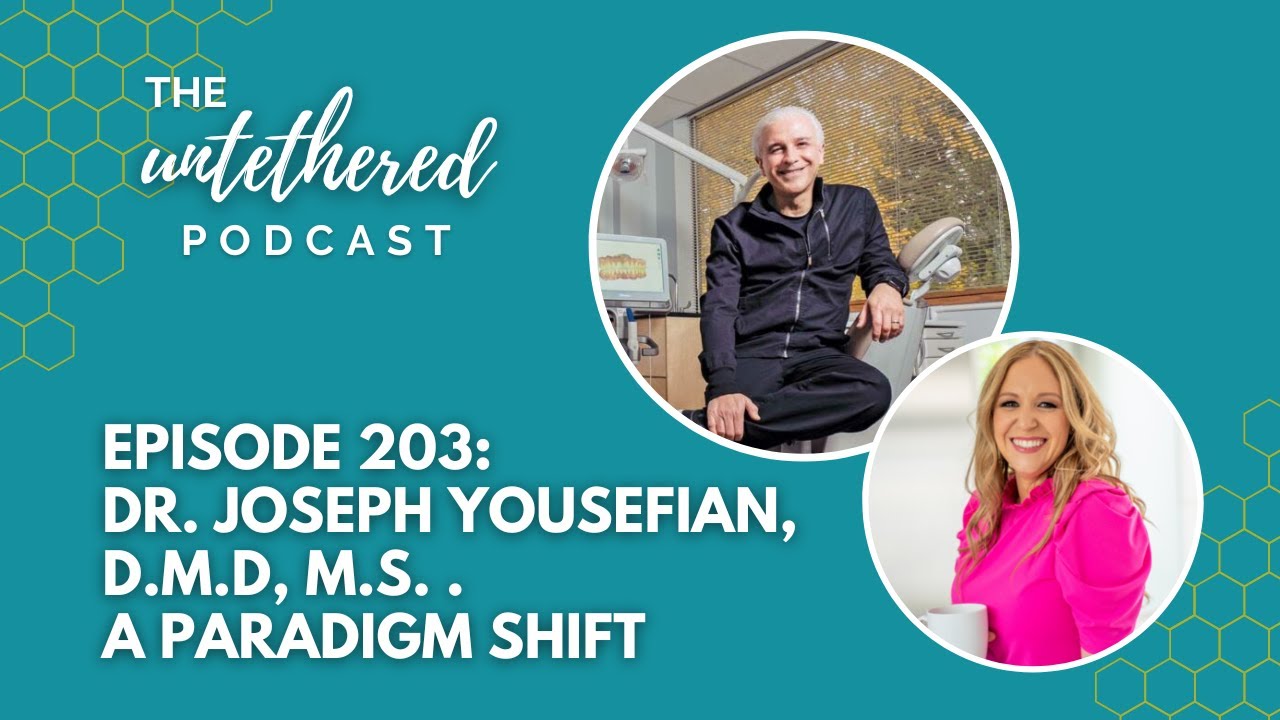 Episode 203: Dr. Joseph Yousefian, D.M.D, M.S. . A Paradigm Shift - YouTube