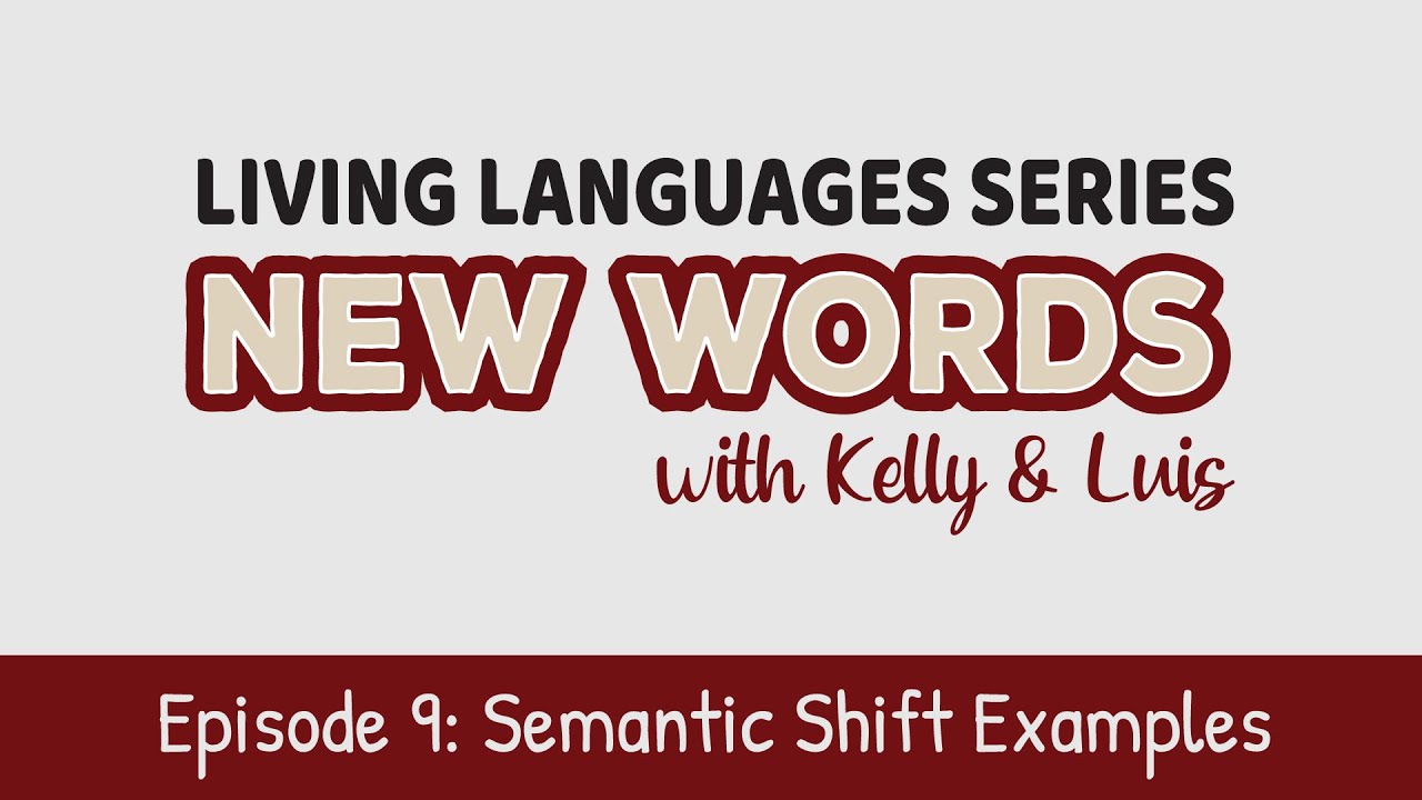 Living Language Series: E9 Semantic Shift Examples - YouTube