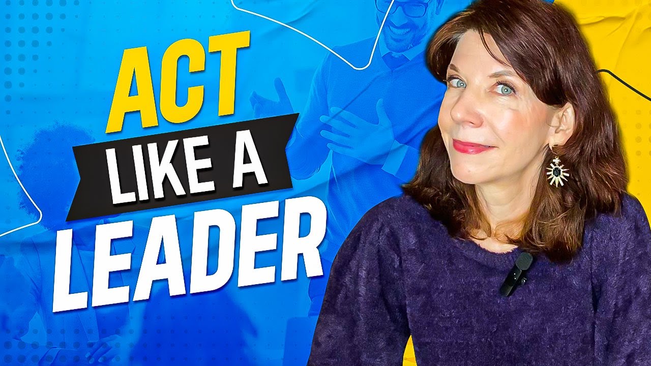 Three Ways To Act Like A Leader At Work - YouTube