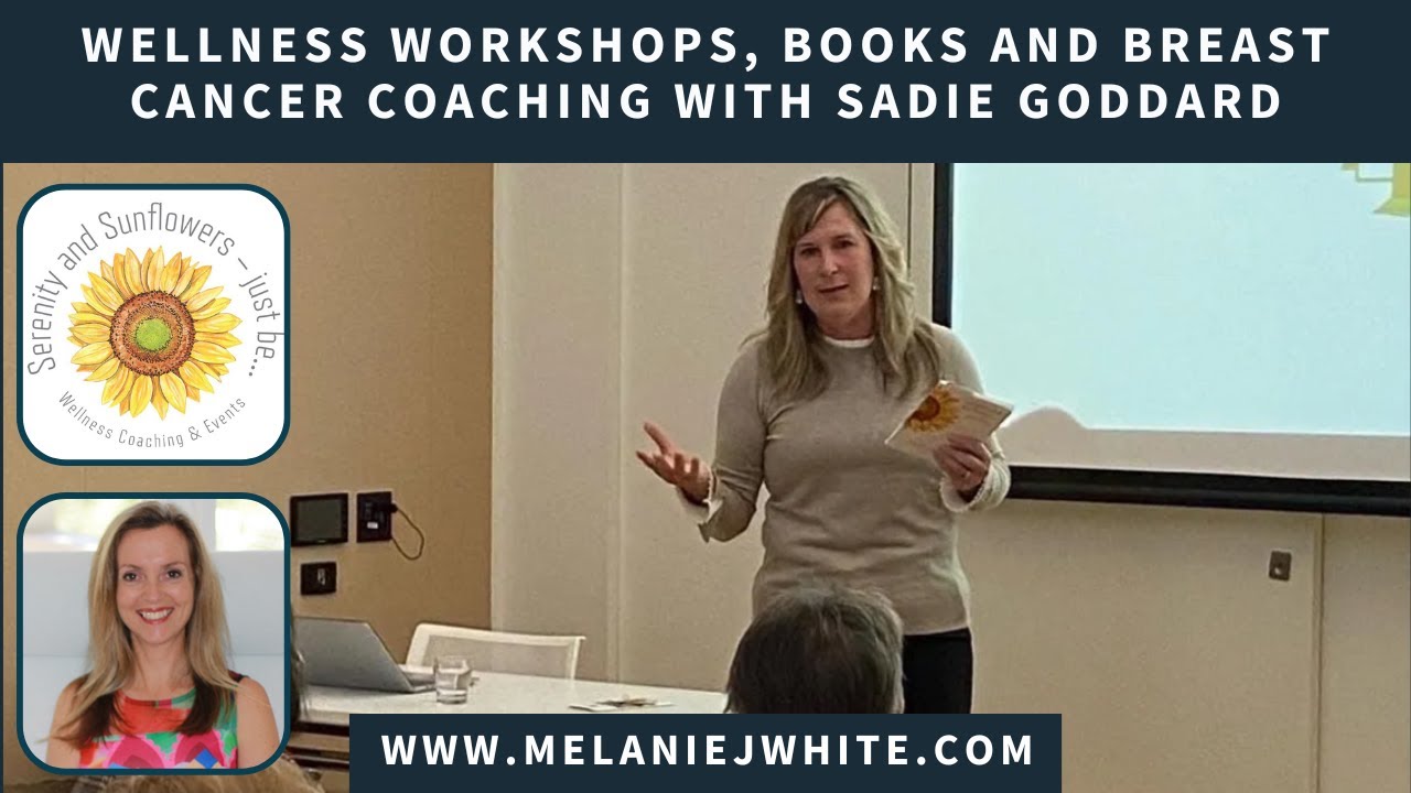 Wellness Workshops, Books and Breast Cancer Coaching with Sadie Goddard ...