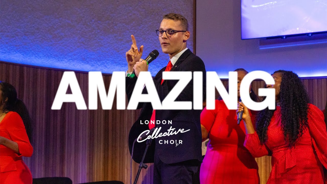 "Amazing" - The London Collective Choir (Pastor Mike Jr. Cover) - YouTube