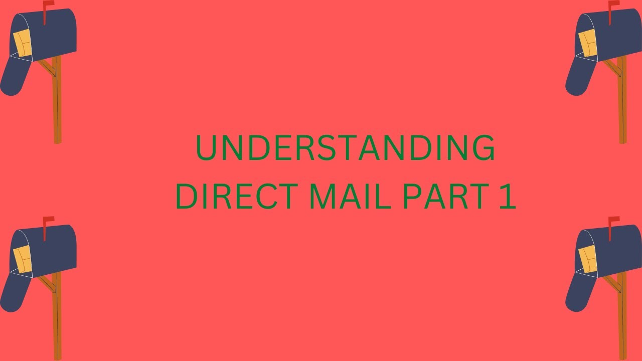UNDERSTANDING DIRECT MAIL PART 1 - YouTube