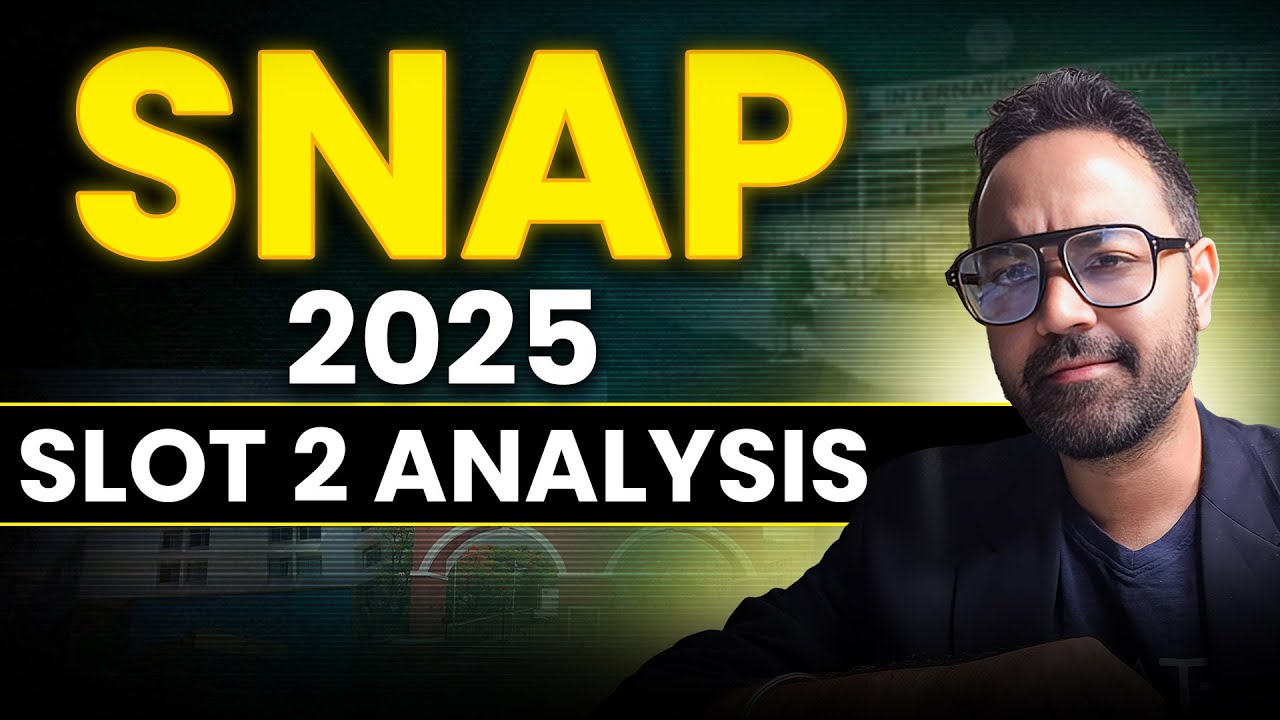 SNAP 2025 Slot 2 Complete Analysis | What to Expect in Attempt 2 and ...