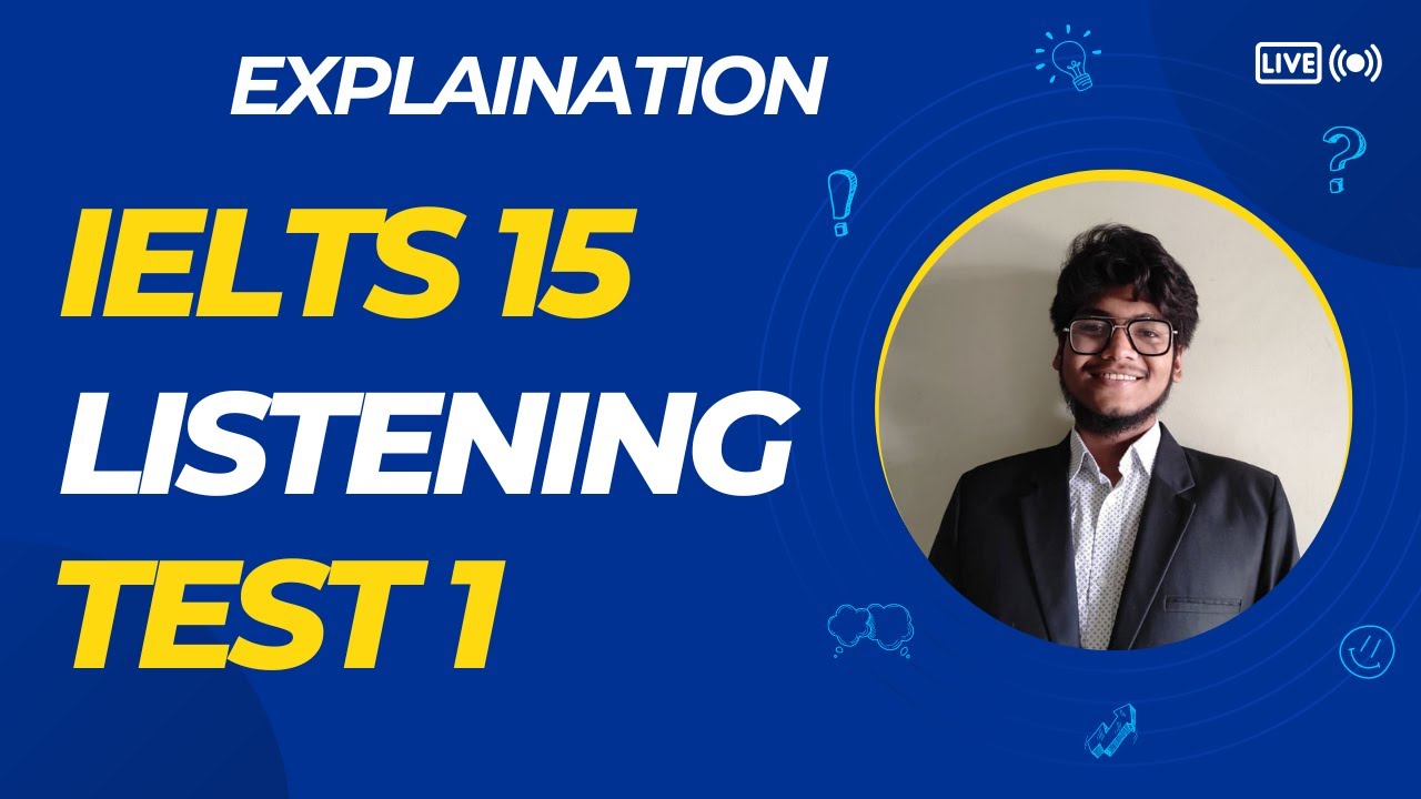 Cambridge IELTS 15 Test 1 Part 1 Explanation (1) - YouTube