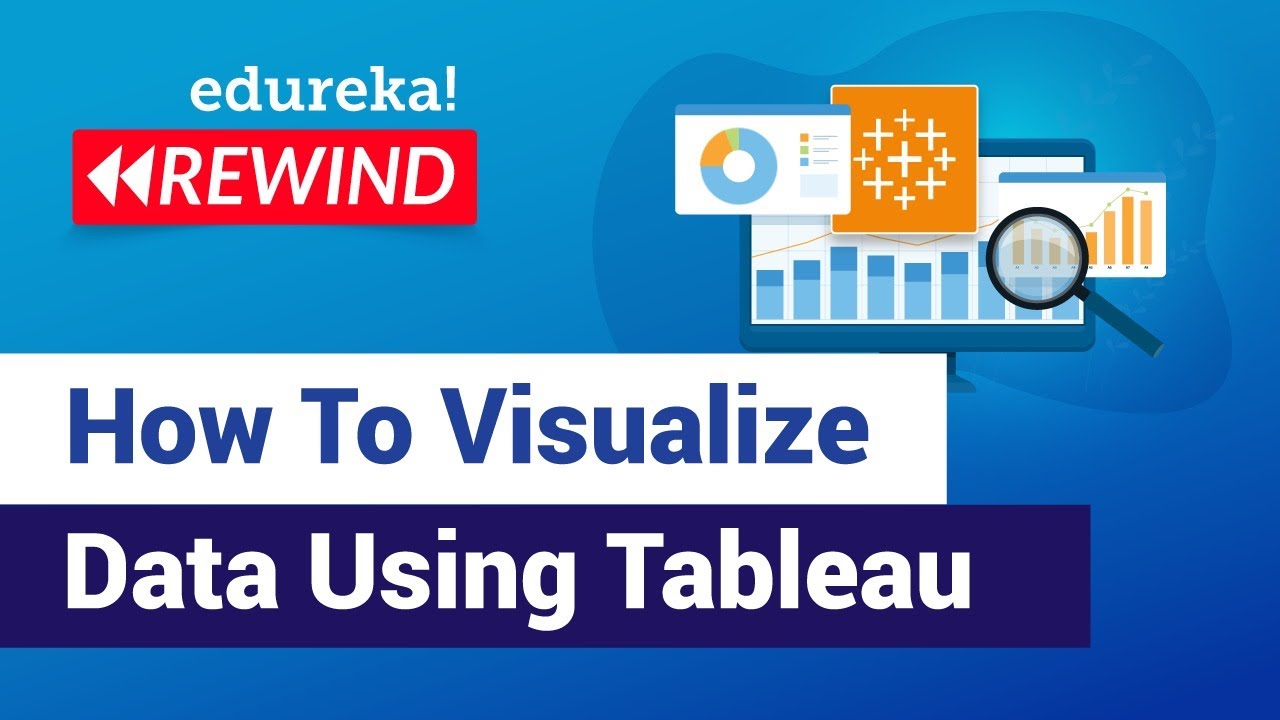 How to Visualize Data using Tableau | Tableau Tutorial for Beginners How to Visualize Data using Tableau | Tableau Tutorial for Beginners