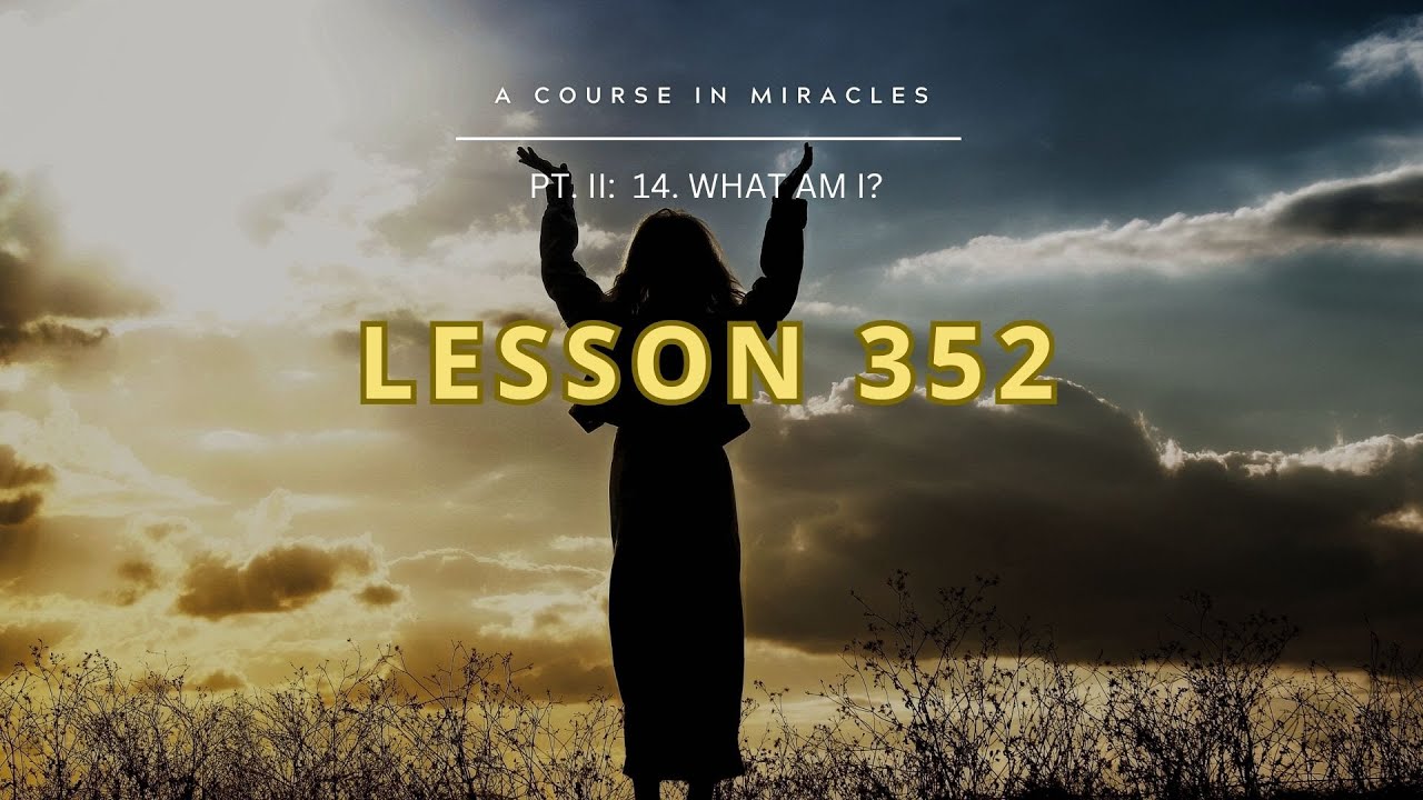 ACIM Lesson 352: Judgment and love are opposites... - YouTube