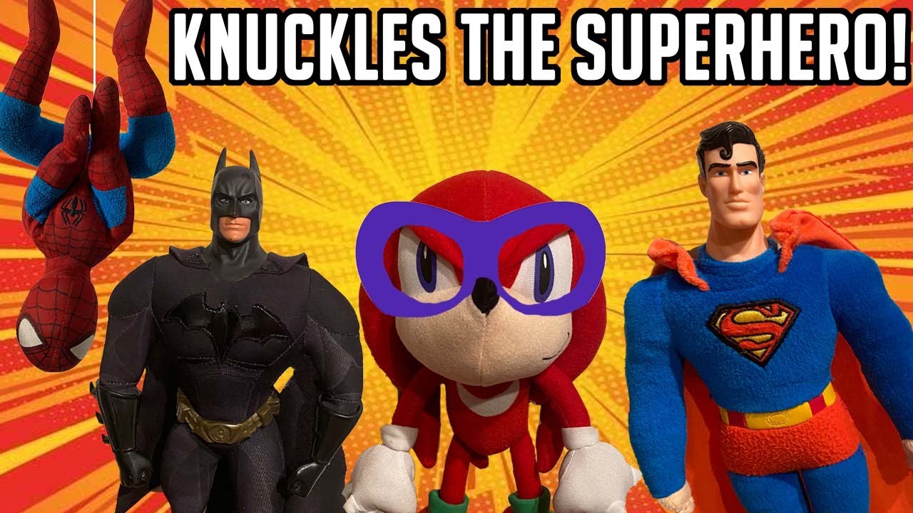 Sonic Plush Adventures: Knuckles The Superhero! - YouTube