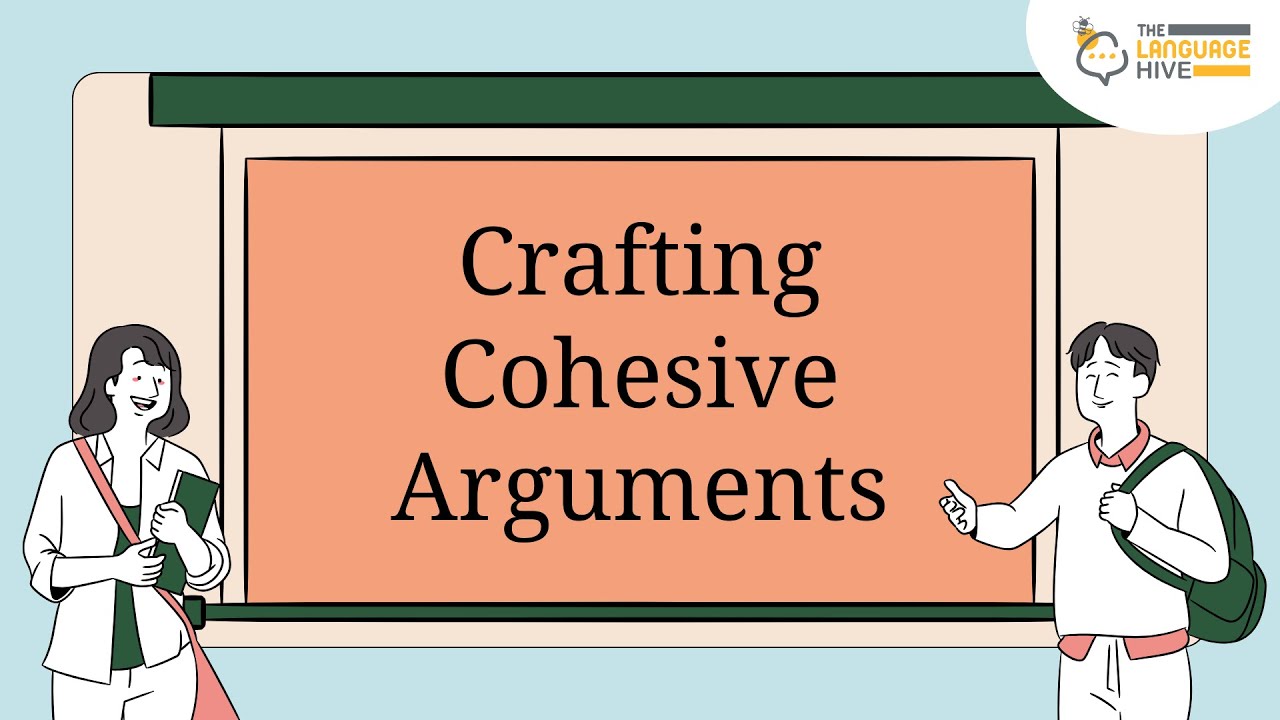 Learn Creating Cohesive Arguments with The Language Hive - YouTube